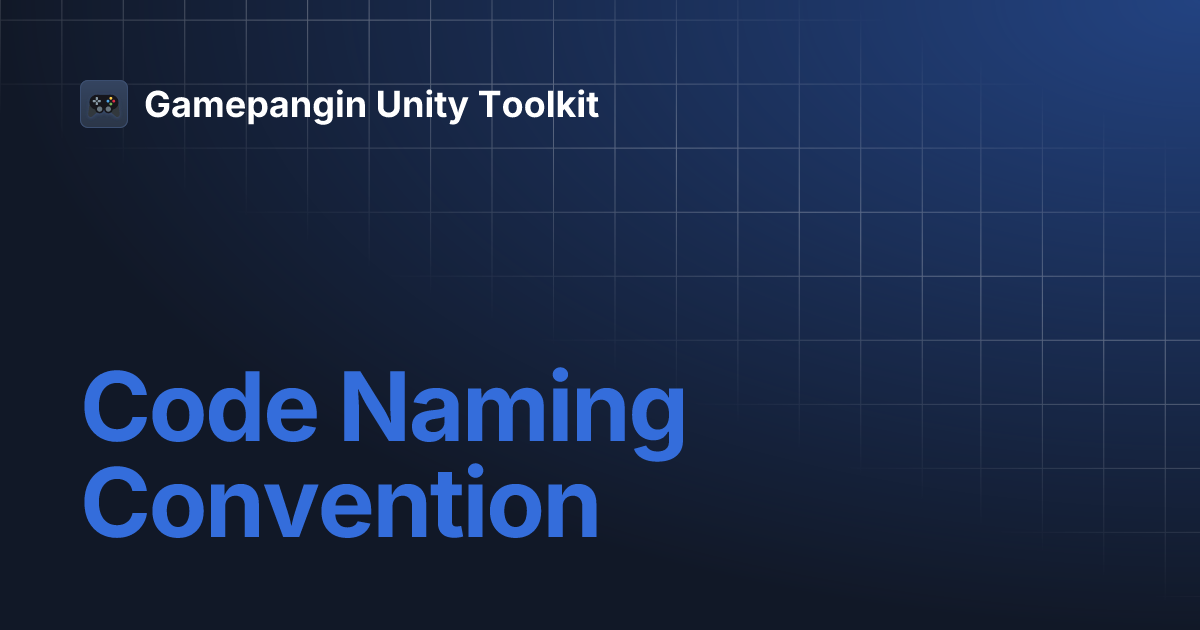 Code Naming Convention | Gamepangin Unity Toolkit